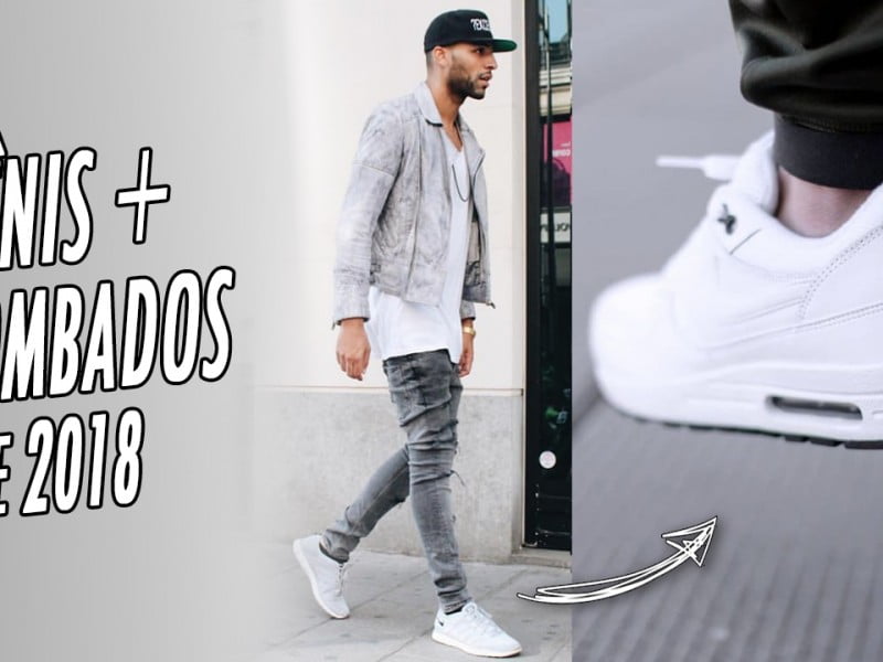Os TÊNIS MASCULINOS de 2018 mais Estilosos 👟 - Homens que se Cuidam